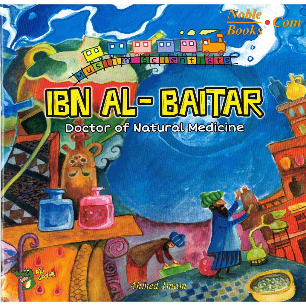 Ibn Al-Baitar Doctor of Natural Medicine Muslim Scientist – Noble Book