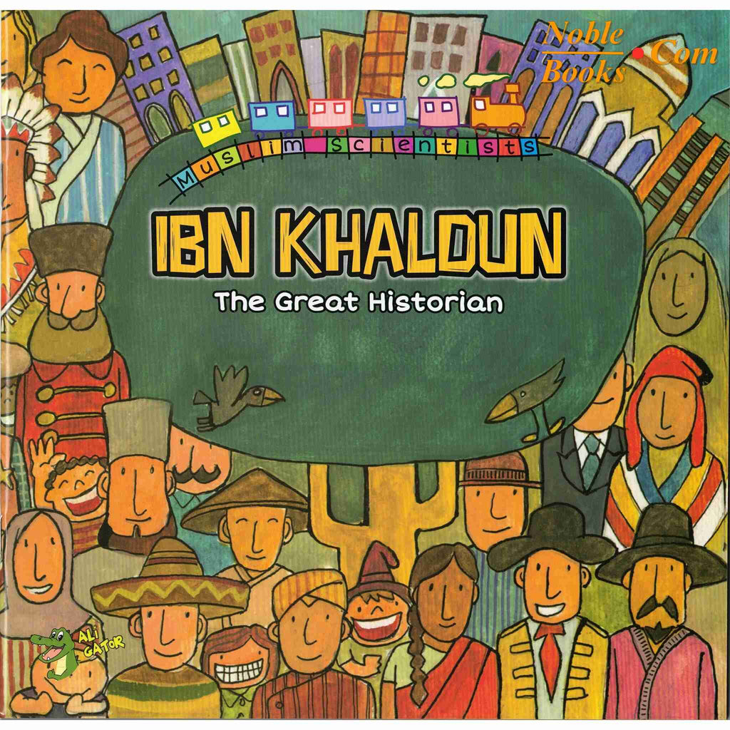Ibn Khaldun: The Great Historian (Muslim Scientist Series) – Noble Book