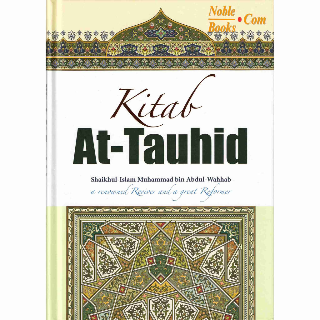 Kitab At-Tauhid (Full Color Edition) By bin Abdul Wahhab – Noble Book