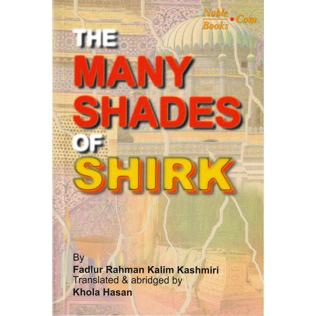 The Many Shades of Shirk – Types, Meaning & Major Sins in Islam – Noble ...